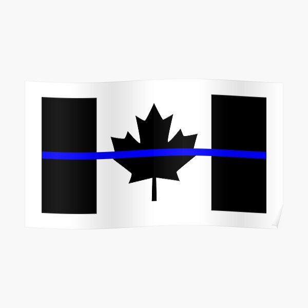 "A Canadian Thin Blue Line" Poster for Sale by Garaga | Redbubble