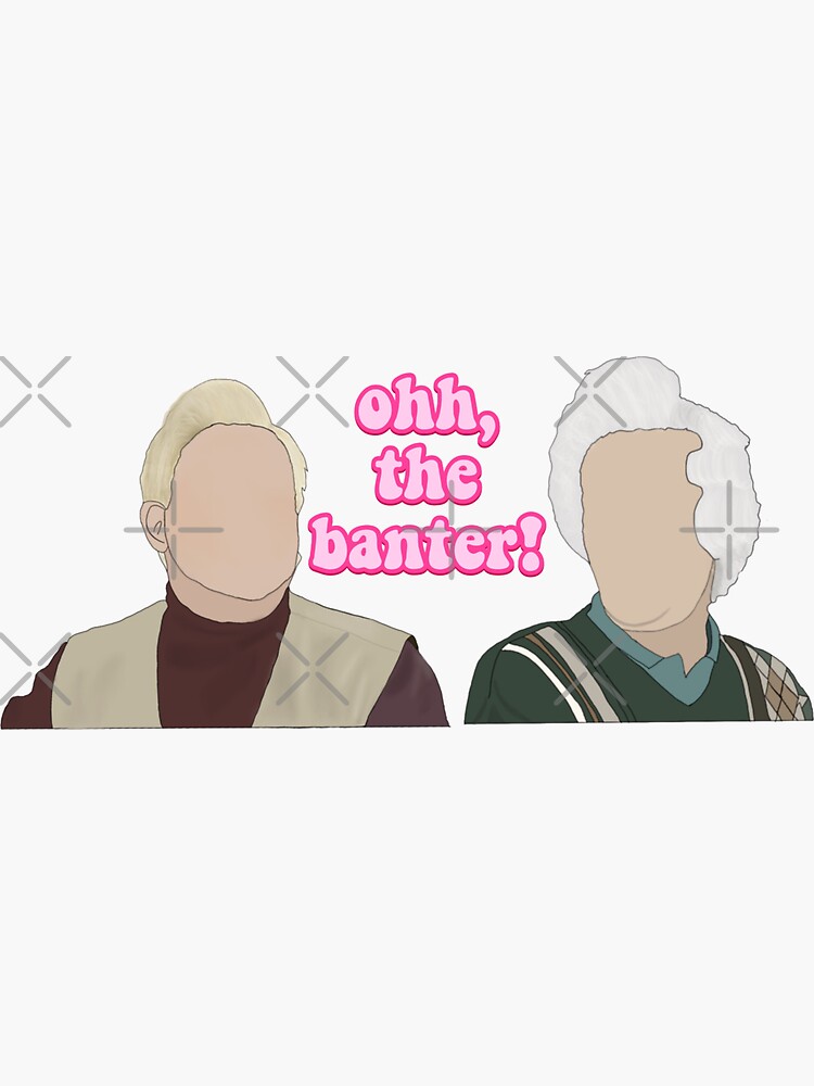 "ohh, the banter" Sticker for Sale by siobhangrady | Redbubble