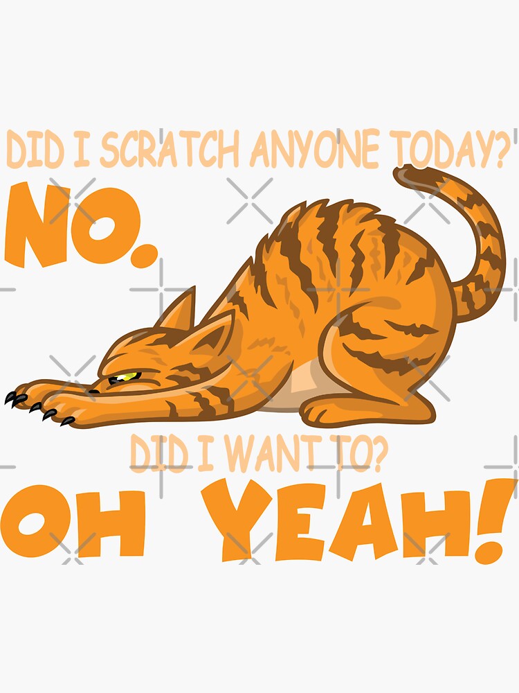 "Sarcastic Funny Cat Scratched Today Cat" Sticker for Sale by GCFULLA ...