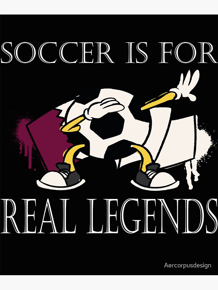 "Football is for real legends" Sticker for Sale by Aercorpusdesign ...