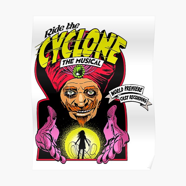 "Ride the Cyclone" Poster for Sale by Pi-Artist | Redbubble