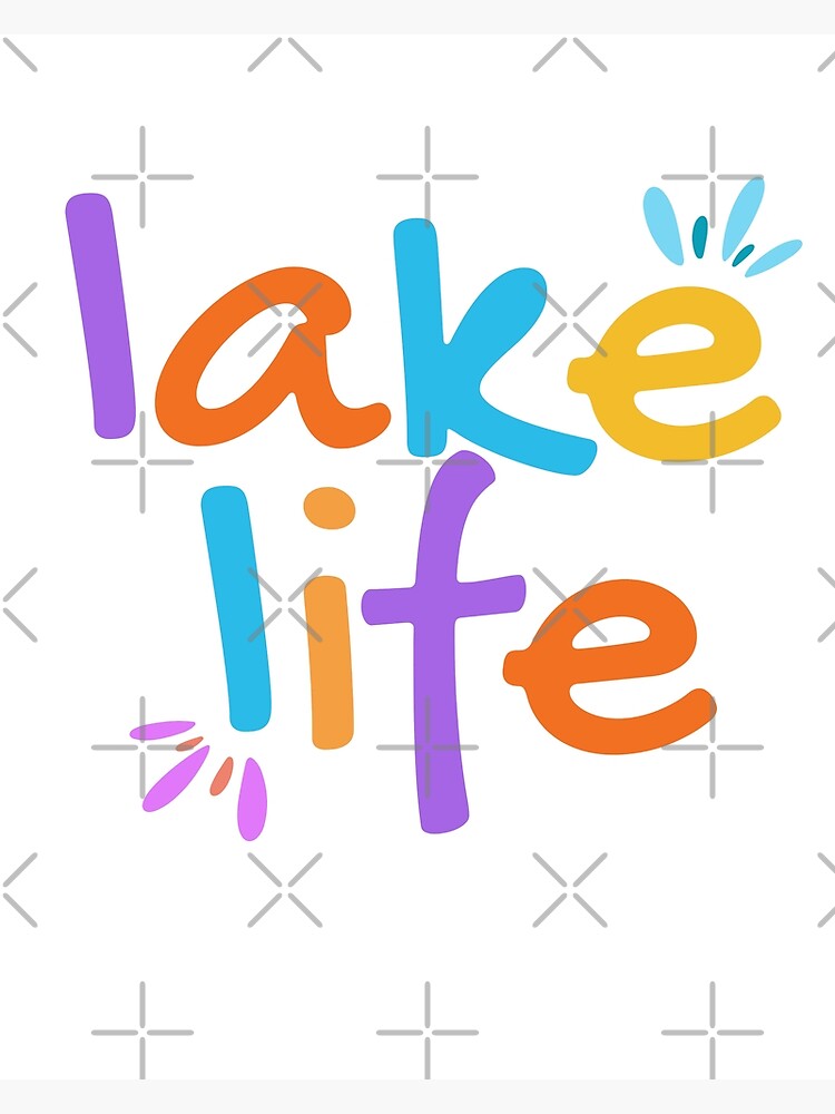 "Lake Life Living, Lake Life" Poster for Sale by GalleryHeart | Redbubble