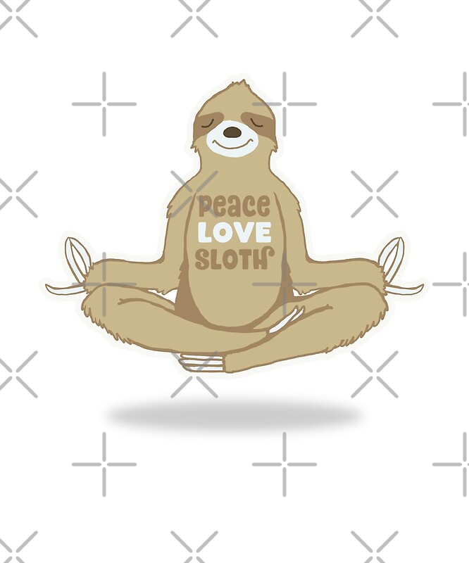 "Peace Love Sloth - Meditating Floating Sloth" by jitterfly | Redbubble