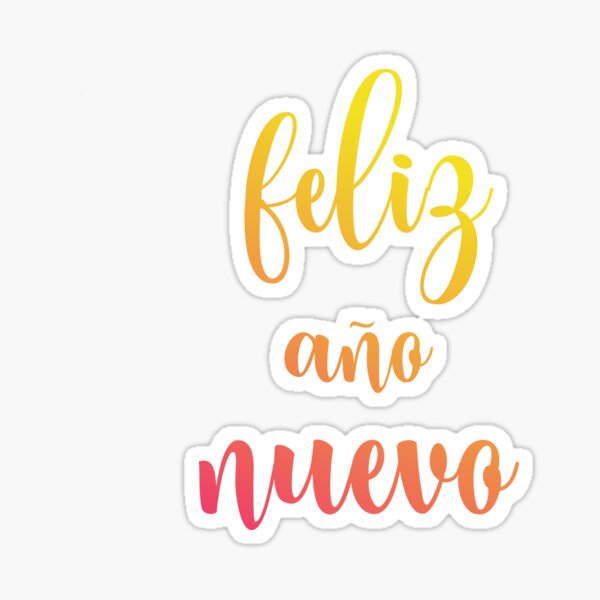 "Feliz ano nuevo - spanish greetings - Happy new year 2023" Sticker for ...