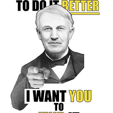 Thomas Edison Memes Thomas Edison Meme Merch & Gifts For Sale