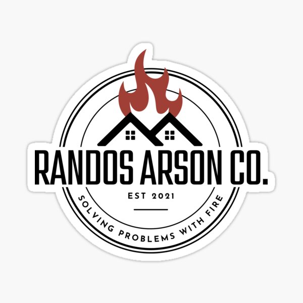 "Randos Arson Company" Sticker for Sale by Ballad7Dice | Redbubble
