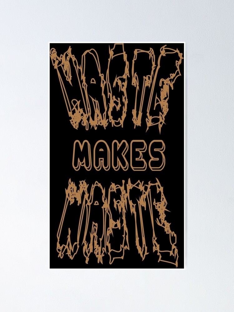 "haste makes waste" Poster for Sale by Alkhateeb2023 | Redbubble