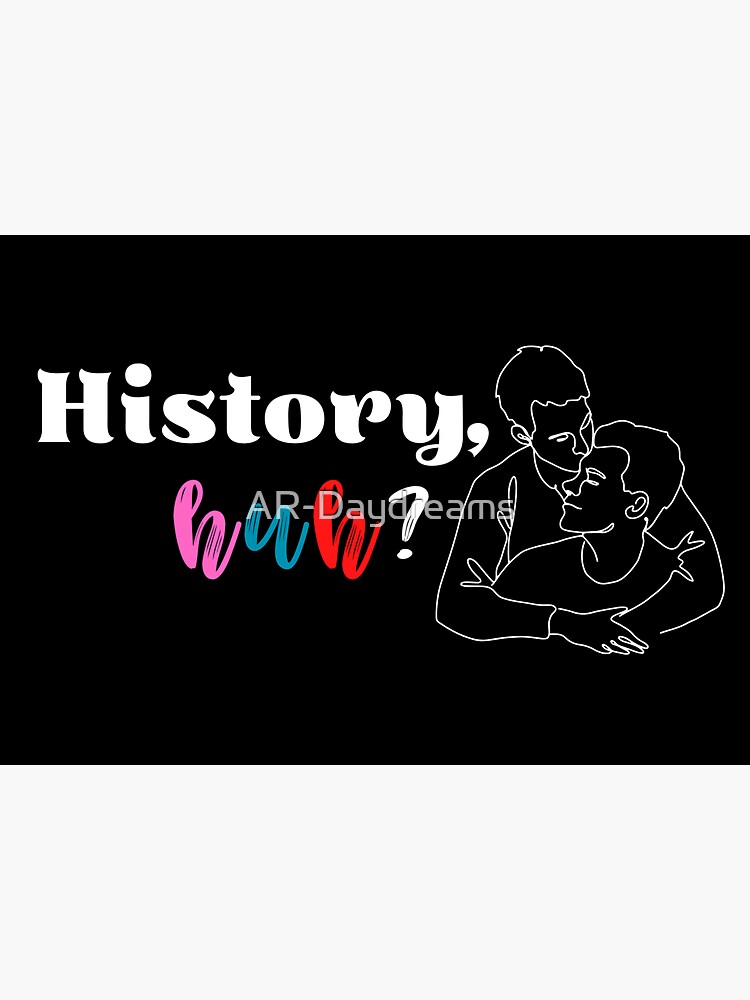 "history, huh? [Red, White & Royal Blue inspired]" Sticker for Sale by ...