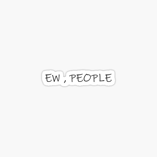 "grinch ew people" Sticker for Sale by MRSHOP1 | Redbubble