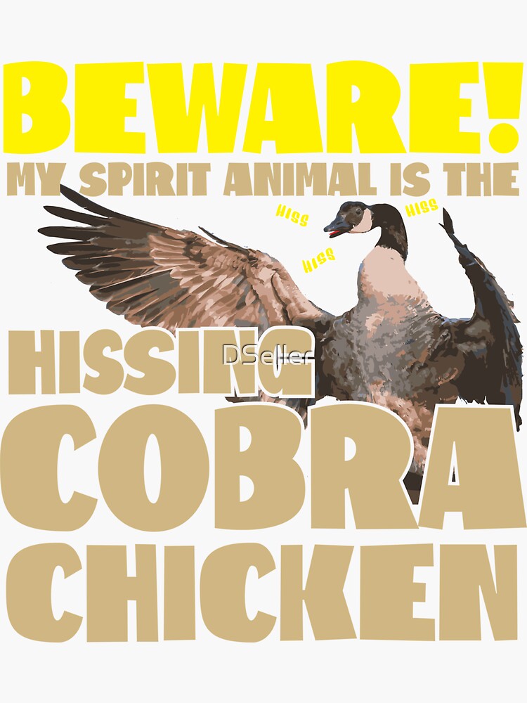 "Beware! My Spirit Animal is the Hissing Cobra Chicken" Sticker for ...