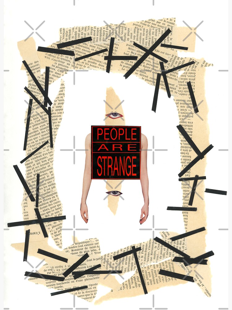 "People Are Strange - Dada Collage Art Dadaism Surrealist Weird ...