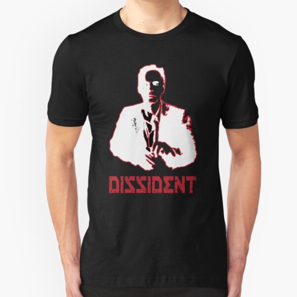 Dissident T-Shirts | Redbubble