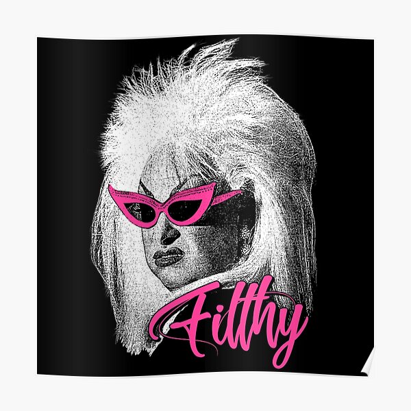 "Divine - Filthy" Poster for Sale by McDolphinJuice | Redbubble