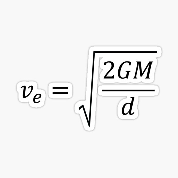 "Escape Velocity, fundamental equation of space exploration" Sticker ...