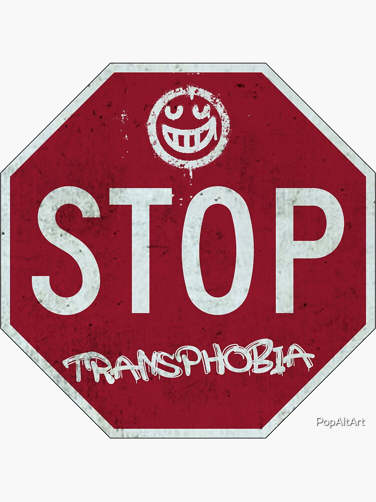 "Stop Transphobia Sign " Sticker for Sale by PopAltArt | Redbubble