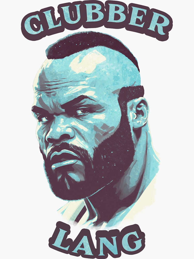 "Clubber Lang" Sticker for Sale by PoormanToast | Redbubble