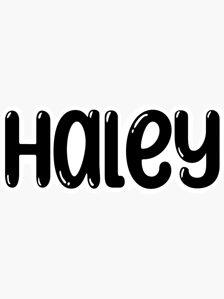 "Haley Name Sticker" Sticker for Sale by HMEDOODLES | Redbubble