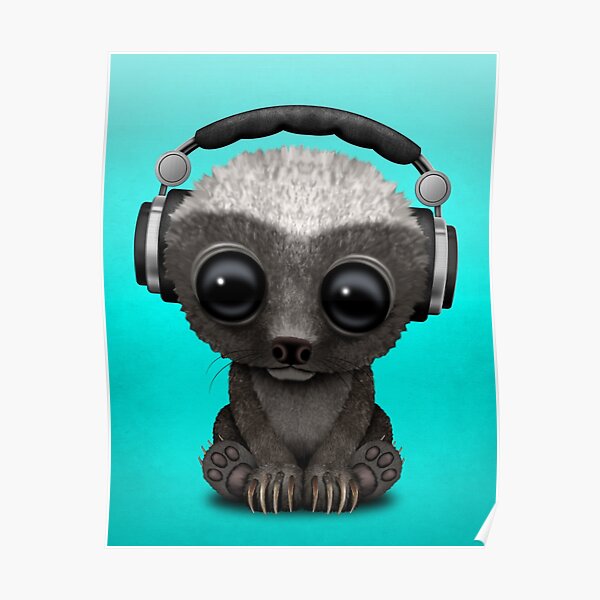 "Cute Baby Honey Badger Dj Wearing Headphones" Poster for Sale by ...