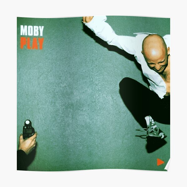 "Moby - Play album" Poster for Sale by kingrossii | Redbubble