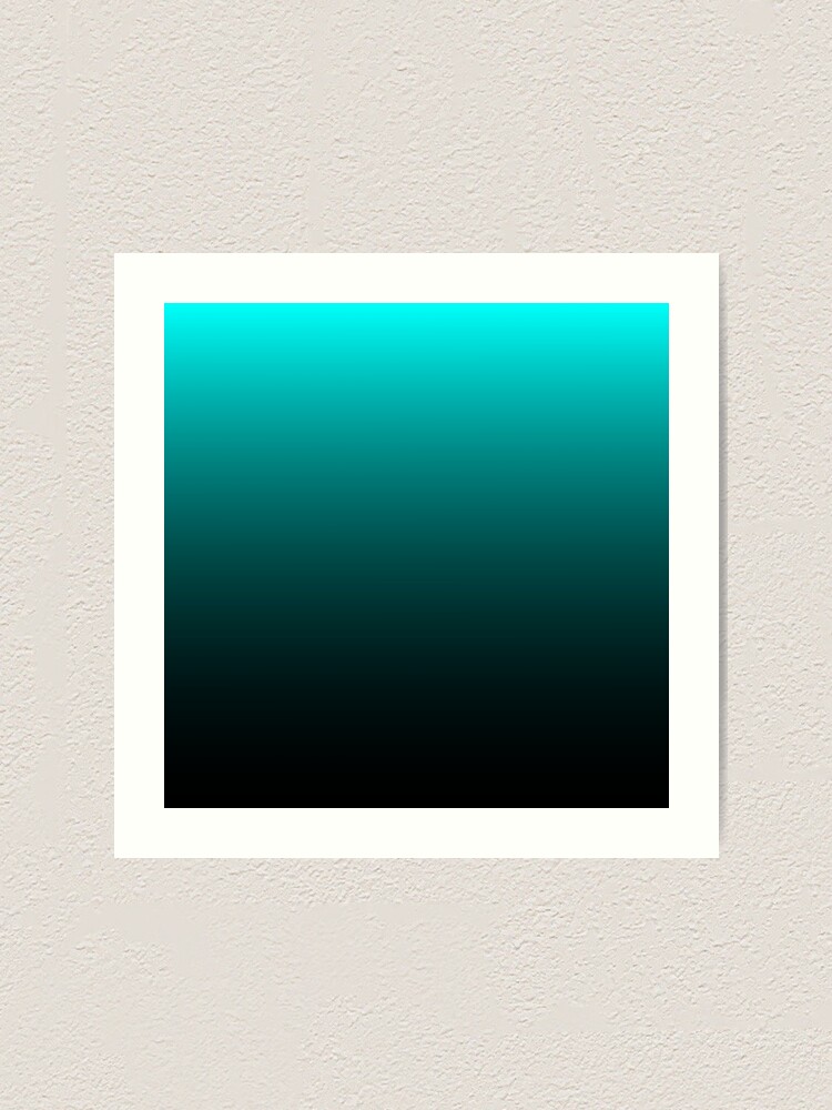"Cyan TO Black Fade - G1 | Cyan Gradient To Black" Art Print for Sale ...