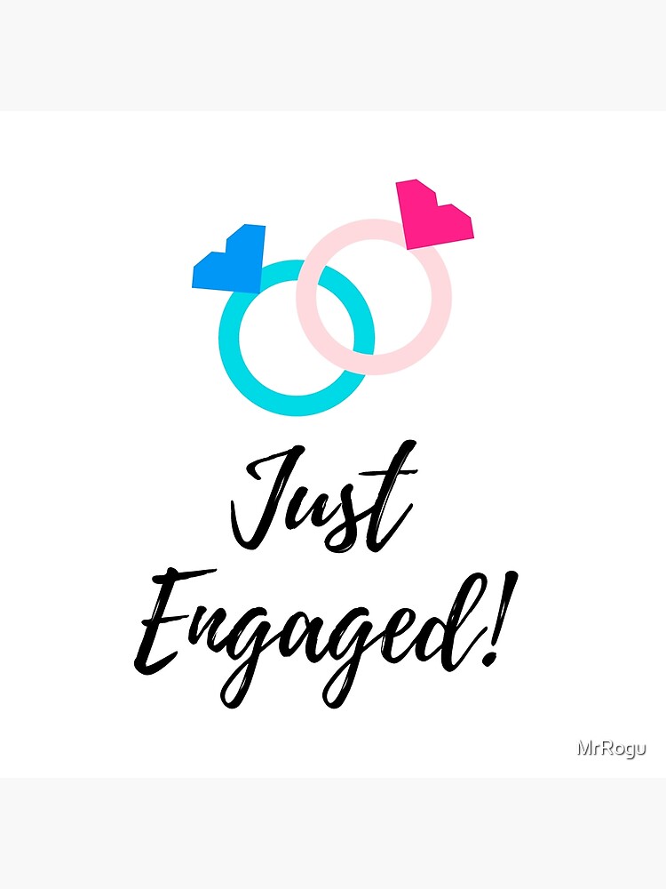 "Just Engaged!" Poster by MrRogu | Redbubble