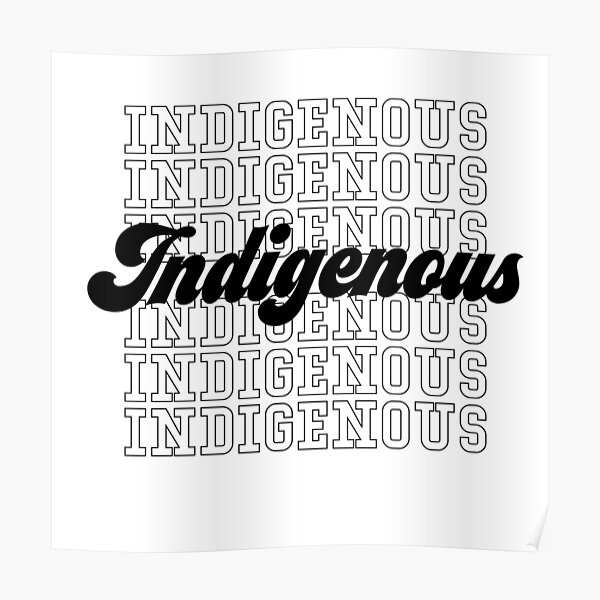 "Indigenous" Poster for Sale by Zan18 | Redbubble