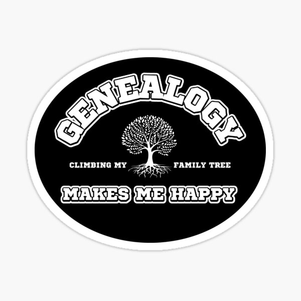 "Genealogy Makes Me Happy. Climbing my Family Tree." Sticker for Sale ...