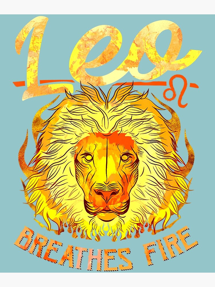"Leo Breathes Fire Astrology Zodiac Sign" Poster for Sale by SdsfXdfd ...