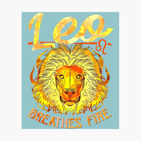 "Leo Breathes Fire Astrology Zodiac Sign" Photographic Print for Sale ...