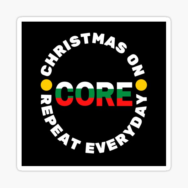 "Christmas Acronym For CORE | Christmas On Repeat Everyday (Circle Font ...