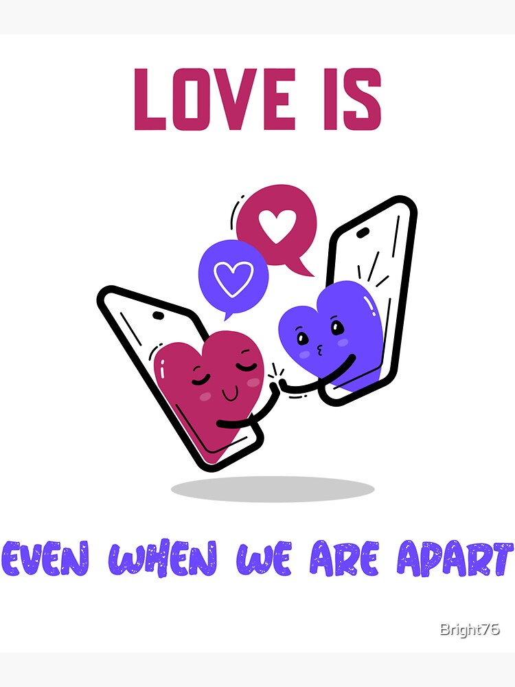 "Love Is Even When We Are Apart" Sticker for Sale by Bright76 | Redbubble