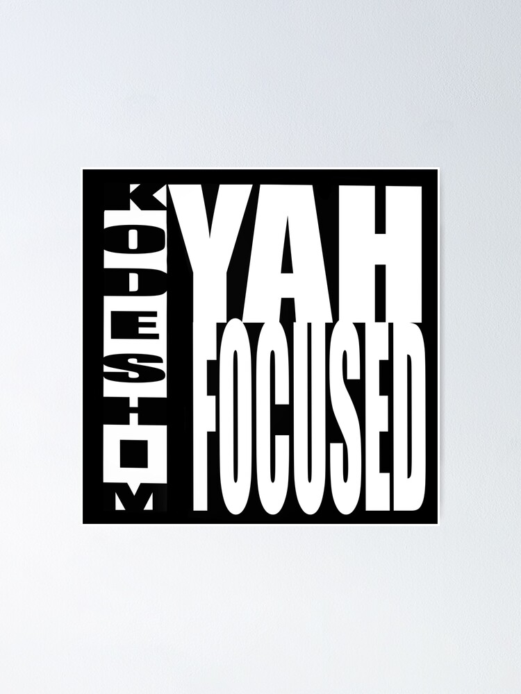 "Yah Focused (redesign)" Poster for Sale by PoshGIT | Redbubble