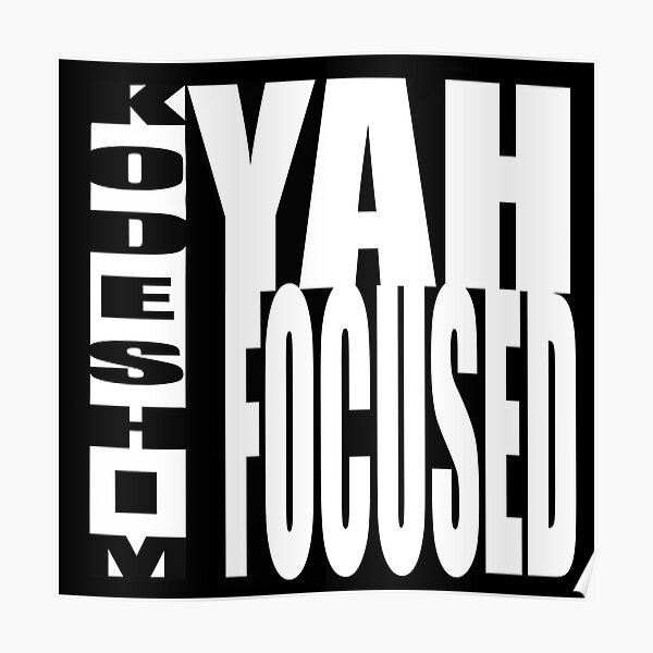 "Yah Focused (redesign)" Poster for Sale by PoshGIT | Redbubble