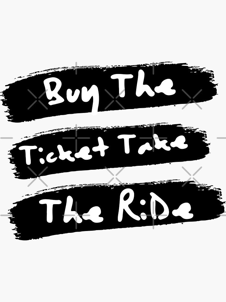 "Buy The Ticket Take The Ride enjoy The Trip Travel Ticket " Sticker ...