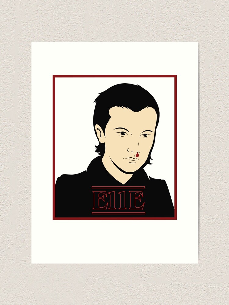 "STRANGER THINGS - ELEVEN - ELF - E11E" Art Print by PrinceDesigns ...
