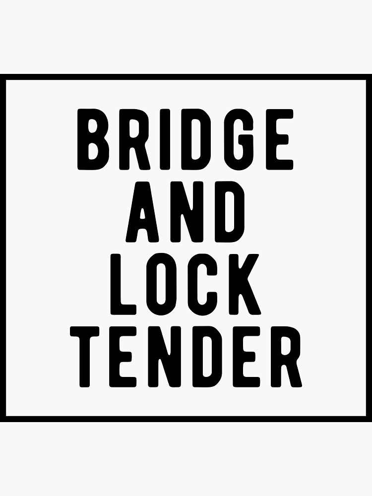 "Tag Bridge and Lock Tender" Sticker for Sale by NestaReign | Redbubble