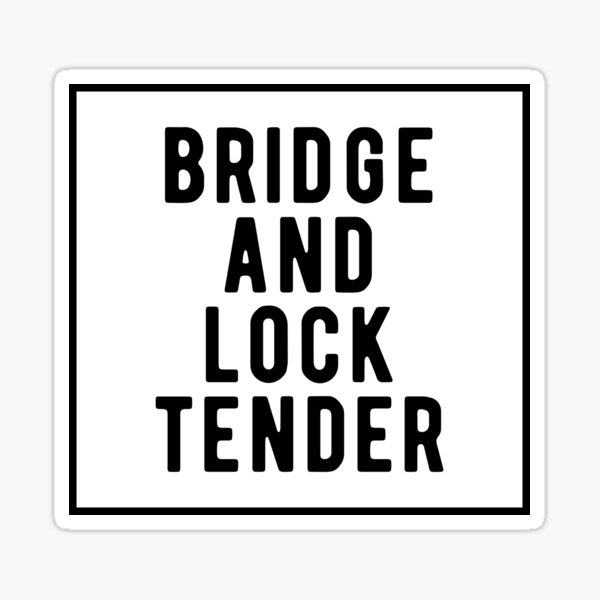"Tag Bridge and Lock Tender" Sticker for Sale by NestaReign | Redbubble