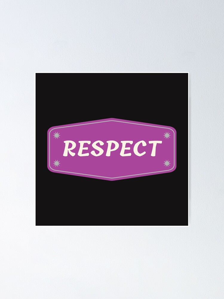 "RESPECT " Poster for Sale by khnifssa | Redbubble