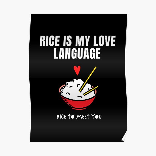 " Rice Is My Love Language" Poster for Sale by ahmedfeki | Redbubble
