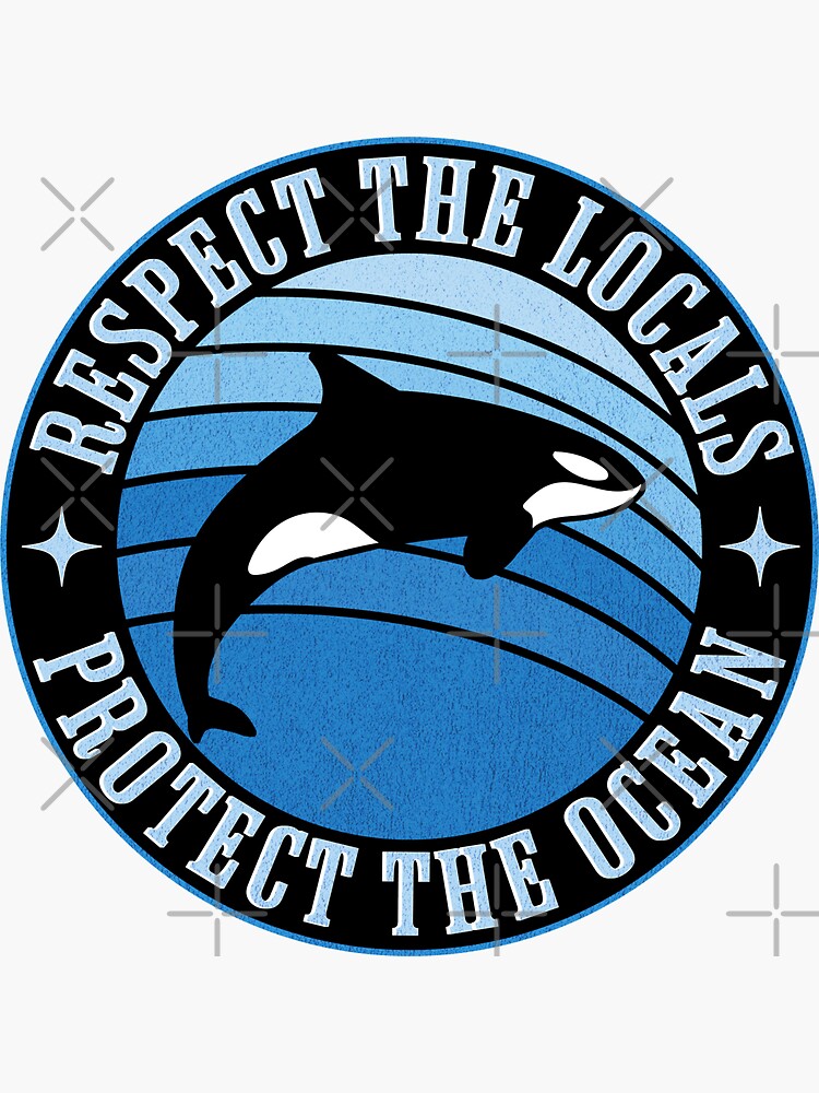 "Respect the locals, Protect the Ocean" Sticker for Sale by Zoasea ...
