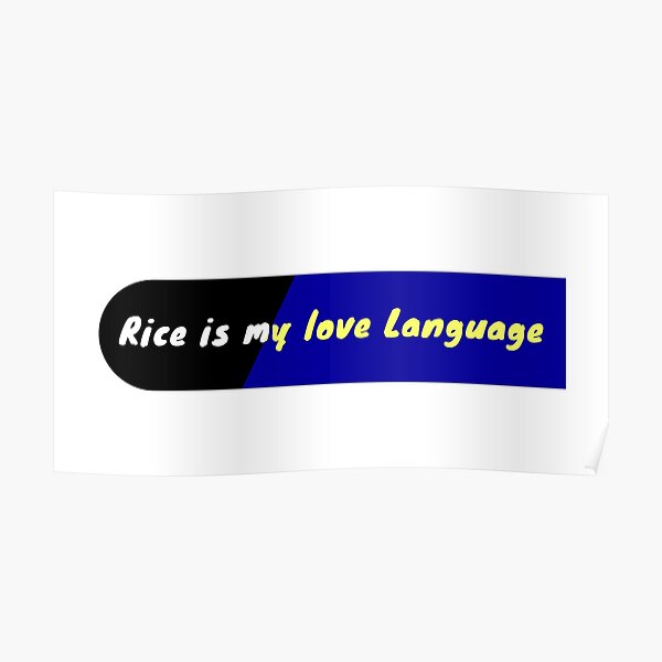 "Rice is my love language" Poster for Sale by ehartstudio | Redbubble
