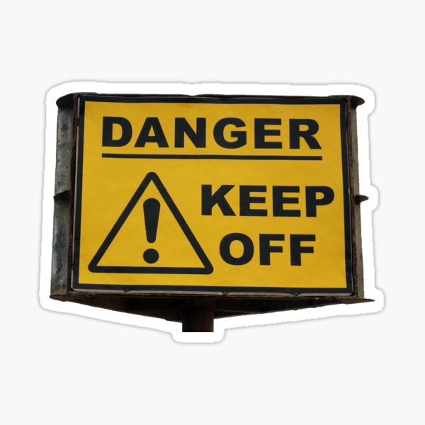 "Danger, Keep Off!" Sticker for Sale by pinkal | Redbubble