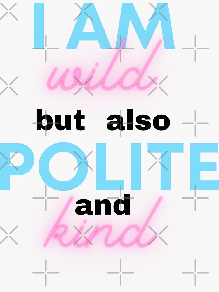 "I am wild" Sticker for Sale by Katsivostree | Redbubble