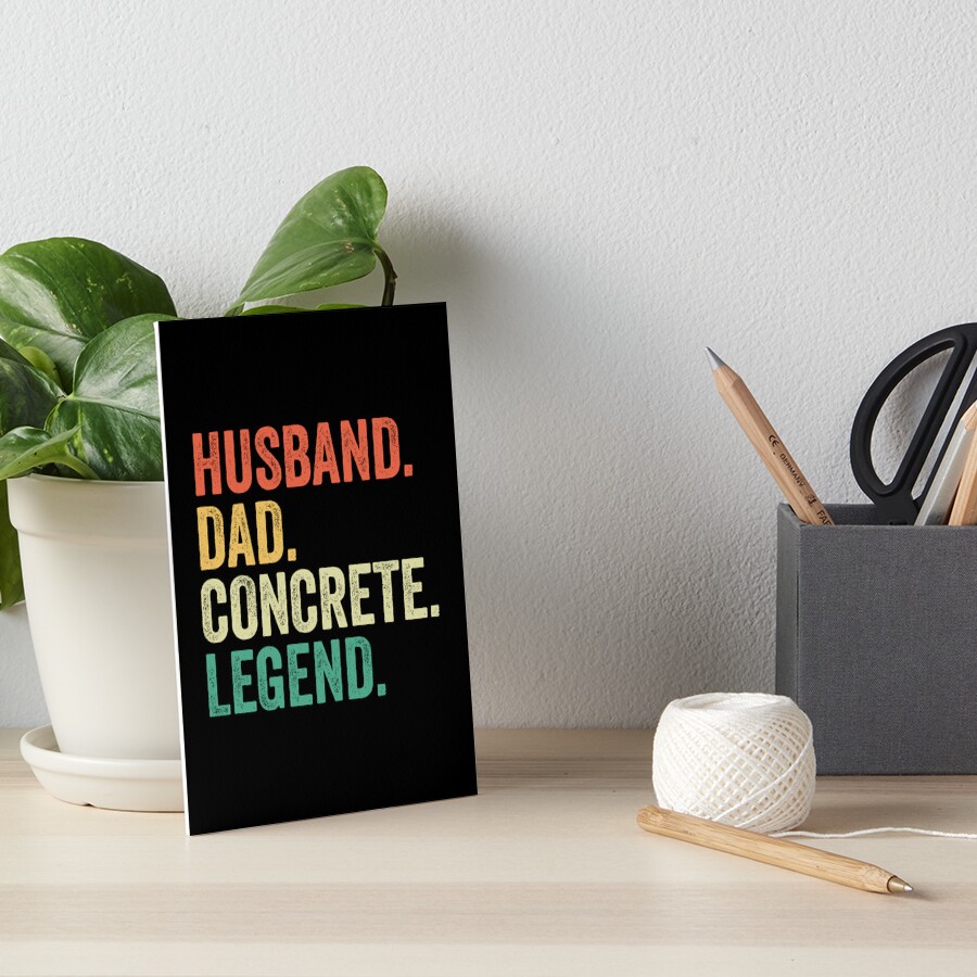 "Husband Dad Concrete Legend Concrete Finisher Funny Concrete Worker ...