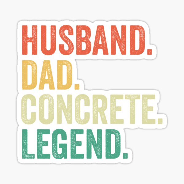 "Husband Dad Concrete Legend Concrete Finisher Funny Concrete Worker ...
