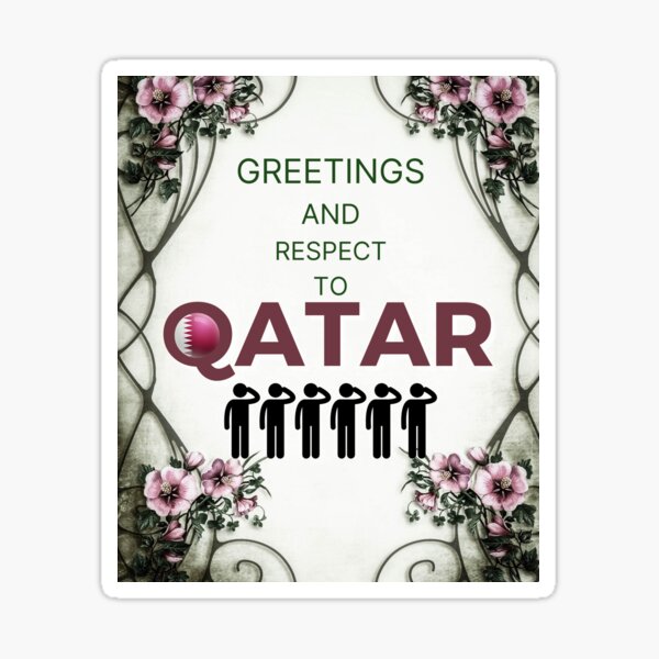 "greetings and respect to qatar" Sticker for Sale by Wakil3006 | Redbubble