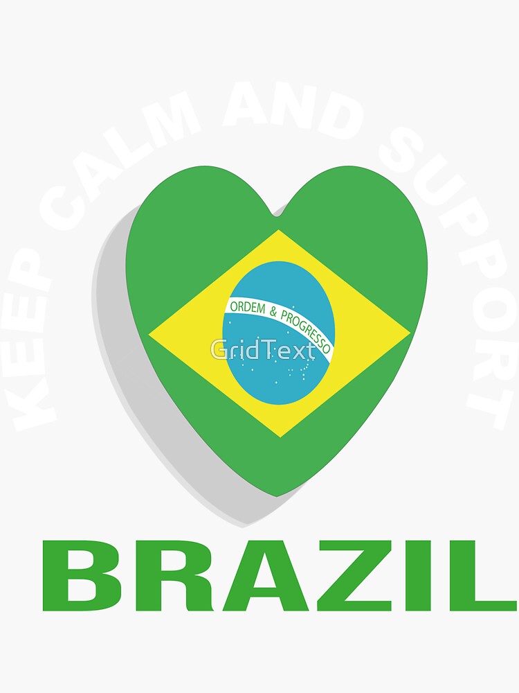 "Keep Calm And Support Brazil" Sticker for Sale by Mizoshop10 | Redbubble