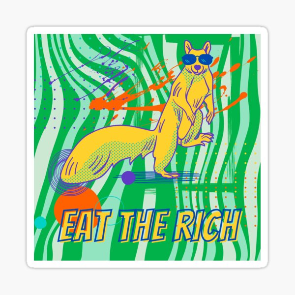 "Eat the rich psychedelic squirrel " Sticker for Sale by Eadkins ...