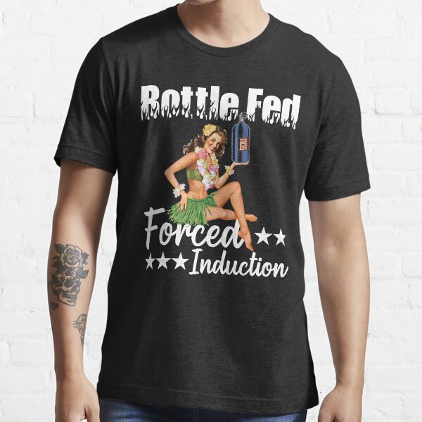 "Funny Drag Racing Race Car Power Adder NOS Bottle Fed" T-shirt for ...