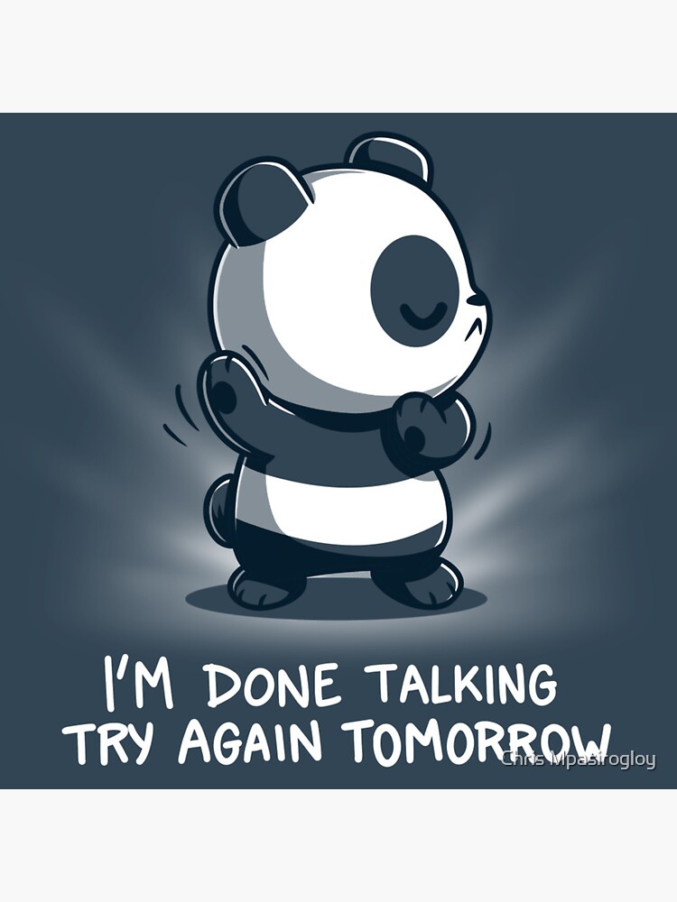"Cute Panda / I'm Done Talking, Try Again Tomorrow" Sticker for Sale by ...
